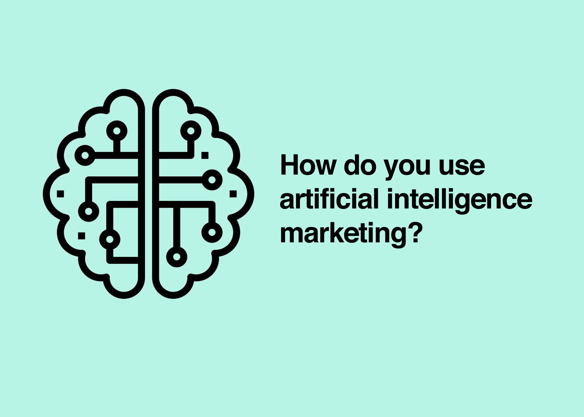 Artificial Intelligence Marketing Basics